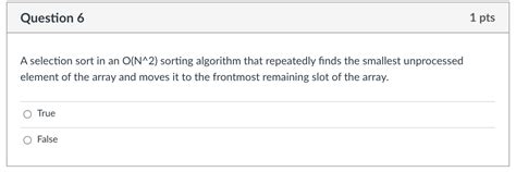 Solved Question 6 1 Pts A Selection Sort In An On2