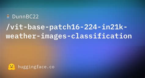 dunnbc22 vit base patch16 224 in21k weather images classification