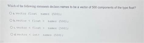 Solved Which Of The Following Statements Declares Names To