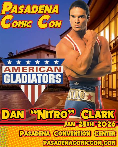 The Official Guest Announcement Pasadena Comic Con Dan Nitro” Clark