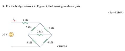 solved 5 for the bridge network in figure 5 find io using