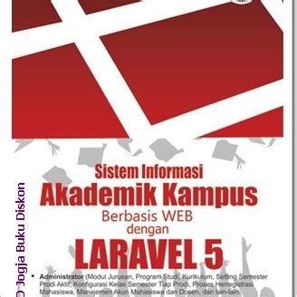 Jual Buku Sistem Informasi Akademik Kampus Berbasis Web Dengan LARAVEL Kota Yogyakarta