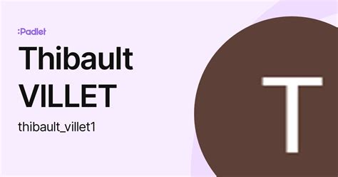 Thibault Villet Thibault Villet1 Profile Padlet