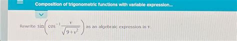 Solved Composition Of Trigonometric Functions With Variable