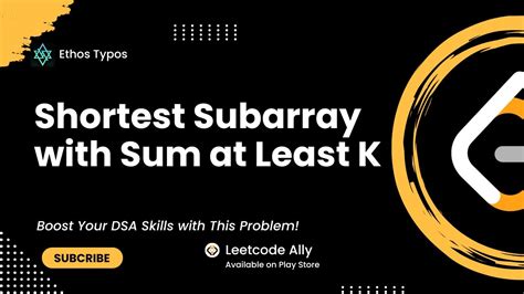 Shortest Subarray With Sum At Least K Leetcode Youtube