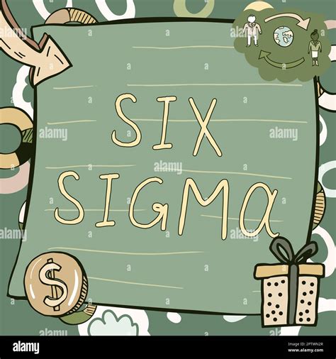 Text Sign Showing Six Sigma Concept Meaning Management Techniques To