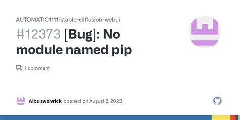 Bug No Module Named Pip Issue AUTOMATIC Stable Diffusion Webui GitHub