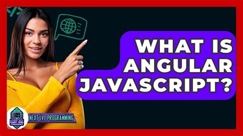 What Is Angular Javascript Next Lvl Programming Youtube