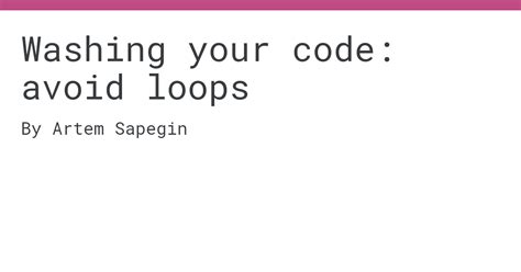 Washing Your Code Avoid Loops By Artem Sapegin