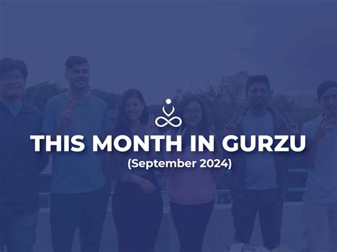 this month in gurzu september 2024 gurzu