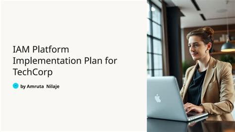 Iam Platform Implementation Plan For Techcorp 1pptx