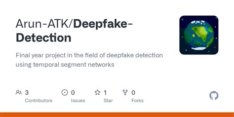 Github Arun Atk Deepfake Detection Final Year Project In The Field Of Deepfake Detection