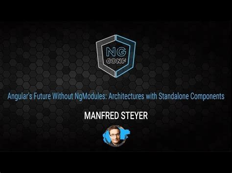 Ng Conf Talk Angulars Future Without Ngmodules Architectures With