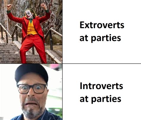 50 Introvert Vs Extrovert Memes That Will Make You Go Oh Yeah Thats