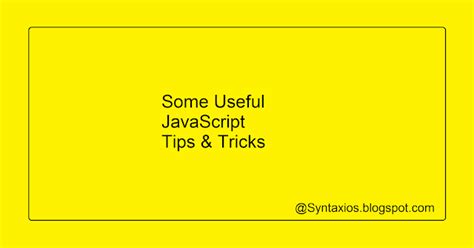 Here We Talk About 10 Javascript Tips And Tricks That Every Programmer