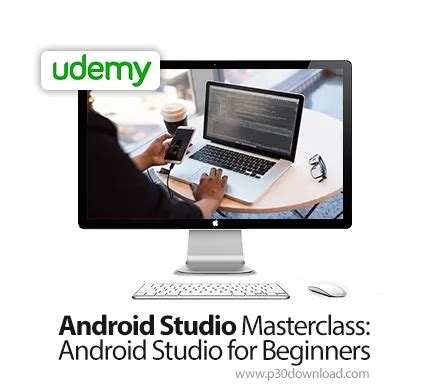 دانلود Udemy Android Studio Masterclass Android Studio for Beginners
