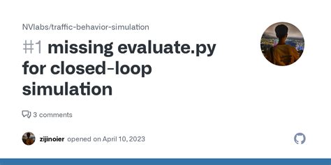 missing evaluate py for closed loop simulation · issue 1 · nvlabs
