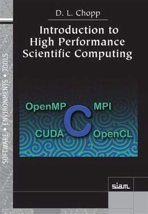 Introduction To High Performance Scientific Computing 9781611975635 Dl Chopp