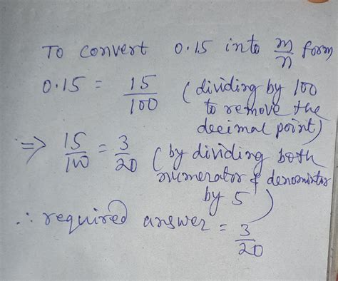 convert the following decimals number in the form m n 0 15