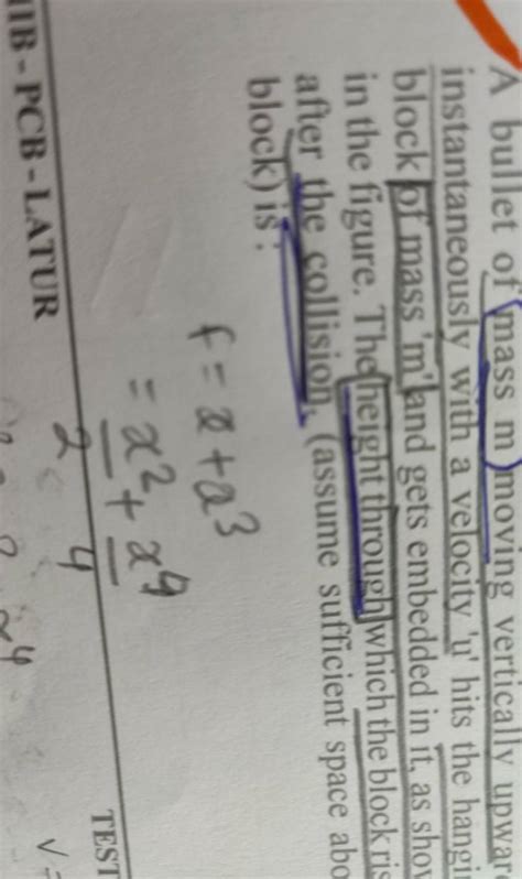 A Bullet Of Mass Mathrm M Moving Vertically Upwar Instantaneously Wit