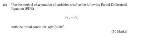 Solved Use The Method Of Separation Of Variables To Solve Chegg