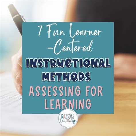 7 Fun Learner Centered Instructional Methods Assessing For Learning Rae Rocks Teaching