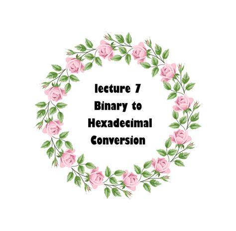 How To Convert Binary To Hexadecimal Number System