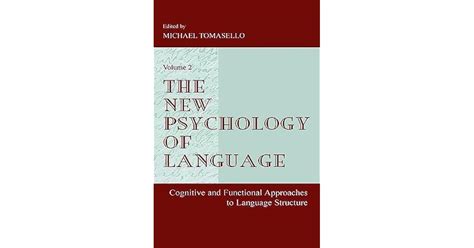 the new psychology of language cognitive and functional approaches to