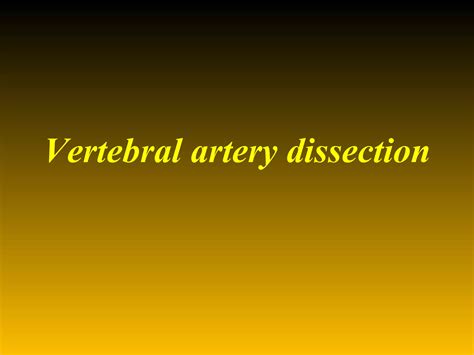 Vertebral Artery Dissection Ppt
