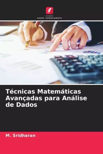 TÉCNICAS MATEMÁTICAS AVANÇADAS para Análise de Dados M Sridharan Buch EUR 49 95 PicClick DE