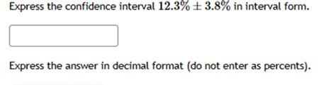 solved express the confidence interval 12 3 ±3 8 in