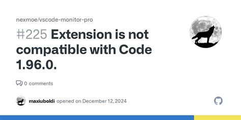 Extension Is Not Compatible With Code 1 96 0 · Issue 225 · Nexmoe Vscode Monitor Pro · Github