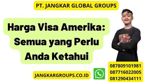 Harga Visa Amerika: Semua yang Perlu Anda Ketahui – Jangkar Global Groups