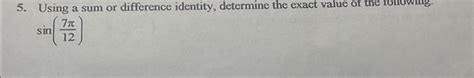 Using A Sum Or Difference Identity Determine The