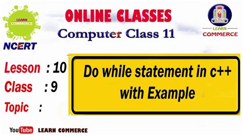 Do While Statement In C With Example Class 11 Computer Science