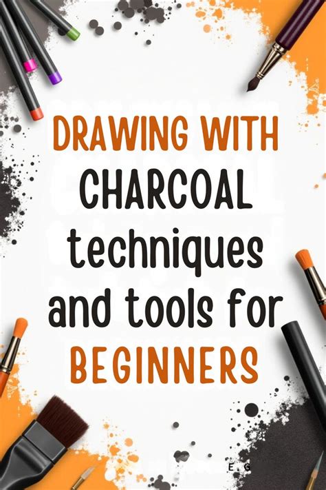 Drawing With Charcoal Techniques And Tools For Beginners In 2025