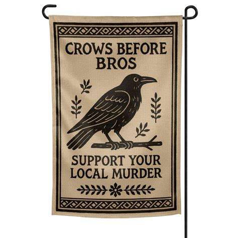 Crows Before Bros Garden Flag The Original Underground