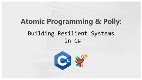 🚀 Atomic Programming And Polly Building Resilient Systems In C