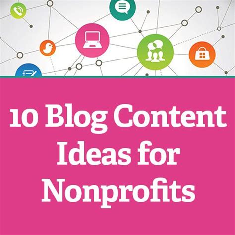 10 Blog Content Ideas For Nonprofits