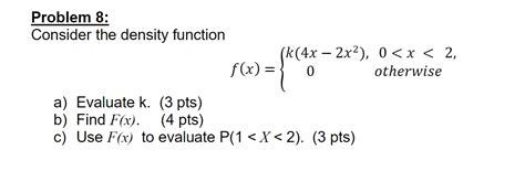 Solved Problem Consider The Density Function Chegg