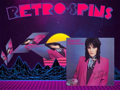 The Toy Box Retro Spins Joan Jett And The Blackhearts I Love Rock N