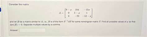 Solved Consider The Matrixa 9 X104 15π05 X10 70 12 X And