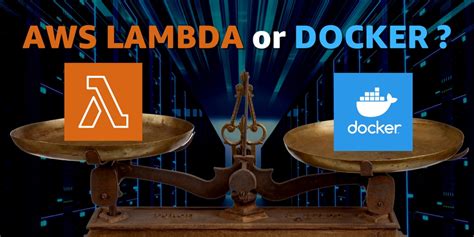 Choosing Between Aws Lambda And Docker Dev Community