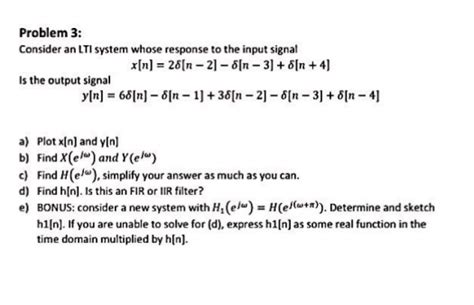 Solved Problem 3consider An Lti System Whose Response To