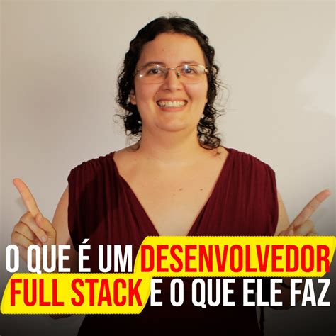 entenda o que é um desenvolvedor fullstack e o que ele faz casaldev