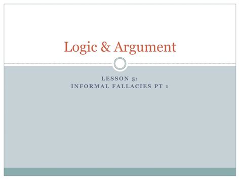 PPT Logic Argument PowerPoint Presentation Free Download ID
