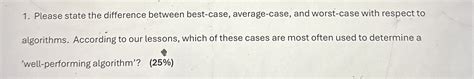 Solved Please State The Difference Between Best Case