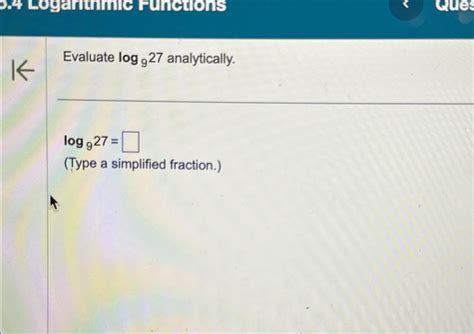 Solved Evaluate Log927 ﻿analyticallylog927type A