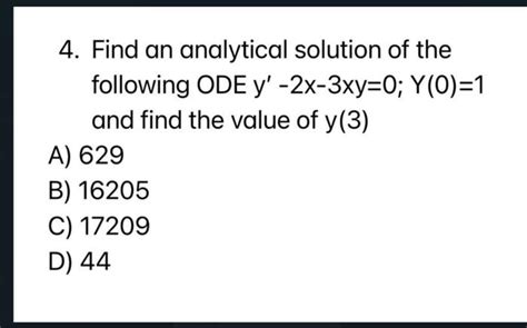 Solved 4 Find An Analytical Solution Of The Following Ode