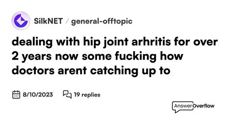Dealing With Hip Joint Arhritis For Over 2 Years Now Some Fucking How Doctors Arent Catching Up